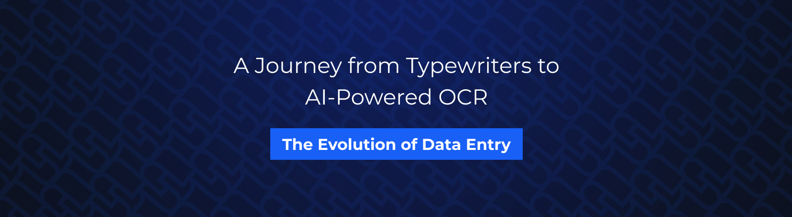 The Evolution of Data Entry: A Journey from Typewriters to AI-Powered OCR
